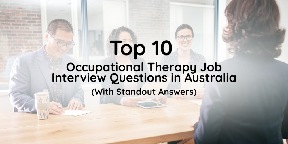 Top 10 Occupational Therapy Job Interview Questions In Austr